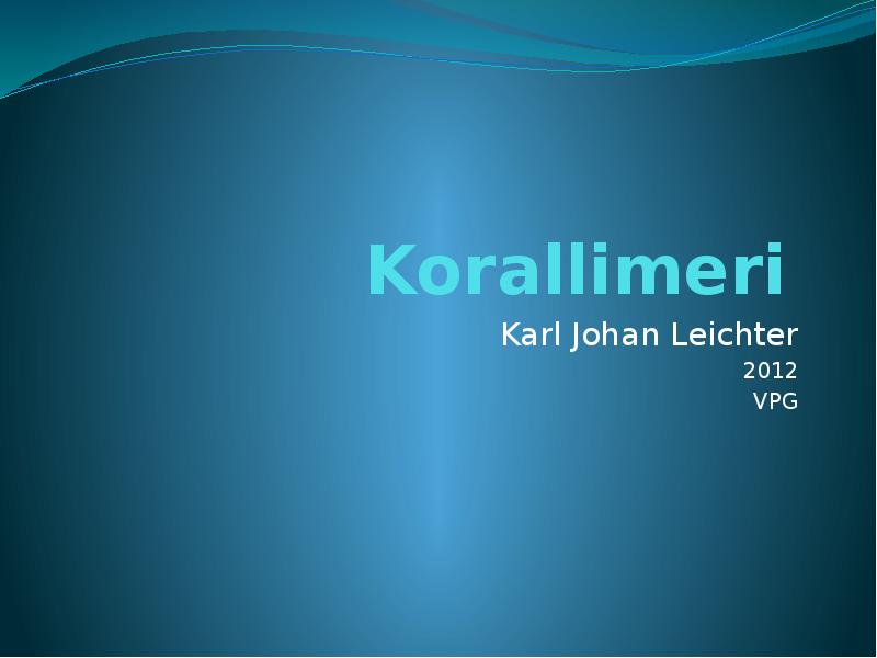 Korallimeri - Esitlus Kõne | Geograafia