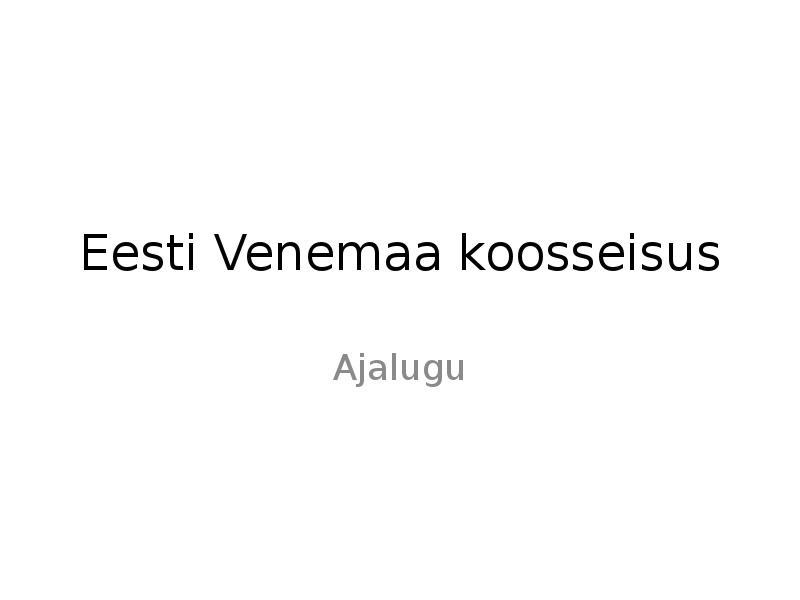 Eesti Venemaa koosseisus | Ajalugu