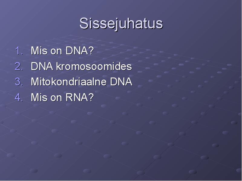 DNA ja RNA | Bioloogia - Molekulaarbioloogia